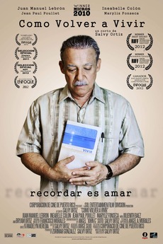 ‎Cómo volver a vivir (2011) directed by Salvy Ortiz • Reviews, film ...