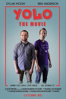‎YOLO: The Movie (2015) directed by Dylan McKay • Reviews, film + cast ...