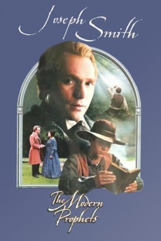 ‎Joseph Smith: The Modern Prophets (2000) • Film + cast • Letterboxd