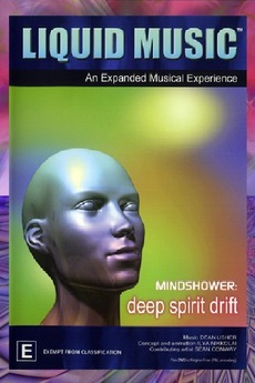 ‎Liquid Music ‎– Mindshower: Deep Spirit Drift (2003) • Film + cast ...