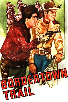 ‎Bordertown Trail (1944) directed by Lesley Selander • Reviews, film ...