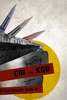 ‎CIA vs KGB: Battleground Berlin (2016) directed by David Muntaner ...