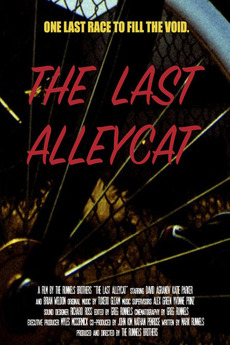 ‎The Last Alleycat (2014) directed by Greg Runnels, Mark Runnels ...