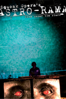 ‎Squonk Opera's Astro-Rama: Live Under The Stars (2008) directed by ...