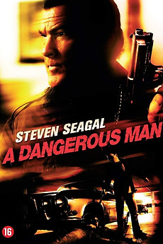 ‎A Dangerous Man (2009) directed by Keoni Waxman • Reviews, film + cast ...