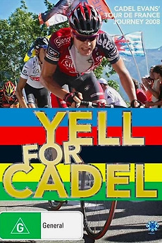 ‎Yell for Cadel: Backstage at the Tour de France (2010) directed by ...