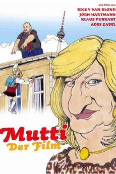 ‎Mutti - Der Film (2003) directed by Ades Zabel, Jörn Hartmann et al ...