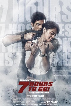 ‎7 Hours to Go (2016) directed by Saurabh Varma • Reviews, film + cast ...