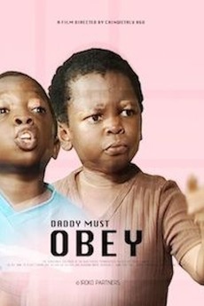‎Daddy Must Obey (2008) directed by Sunday Nnajiude • Reviews, film ...