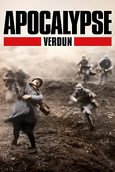 ‎Apocalypse: The Battle of Verdun (2016) directed by Isabelle Clarke ...