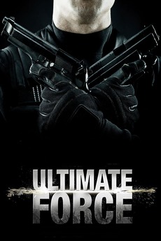 ‎Ultimate Force (2005) directed by Mark Burson • Reviews, film + cast ...
