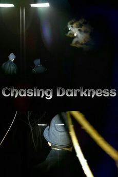 ‎Chasing Darkness (2015) directed by Yowg, Pit • Reviews, film + cast ...