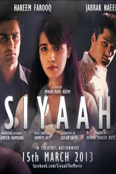 ‎Siyaah (2013) directed by Azfar Jafri • Reviews, film + cast • Letterboxd