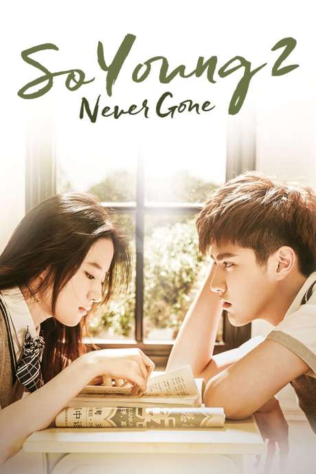 ‎So Young 2: Never Gone (2016) directed by Zhou Tuo Ru • Reviews, film + cast • Letterboxd