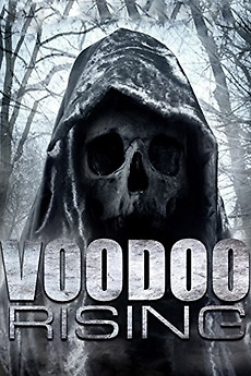 ‎Voodoo Rising (2016) directed by Eddie Lengyel • Reviews, film + cast ...