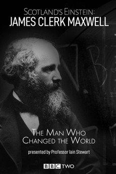 ‎Scotland's Einstein: James Clerk Maxwell - The Man Who Changed the ...