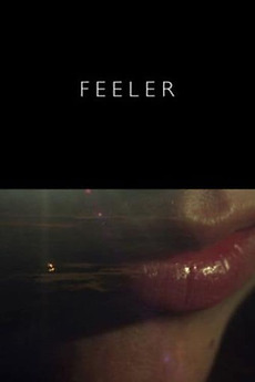 ‎Feeler (2016) directed by Paul Clipson • Reviews, film + cast • Letterboxd