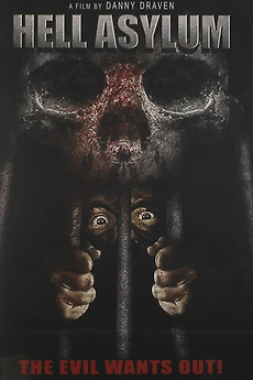 ‎Hell Asylum (2002) directed by Danny Draven • Reviews, film + cast • Letterboxd