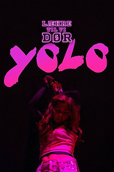 ‎YOLO (2013) directed by Marie Grahtø Sørensen • Reviews, film + cast ...