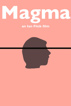 ‎Magma (2016) directed by Ian Flick • Film + cast • Letterboxd