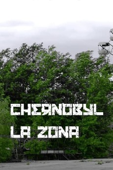 ‎Chernobyl: The Zone (2015) directed by Álvaro Dorado • Reviews, film ...