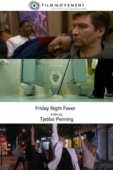 ‎Friday Night Fever (2004) directed by Tjebbo Penning • Reviews, film ...
