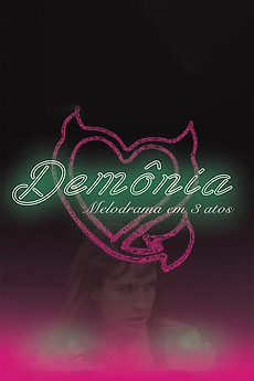 ‎Demonia: A Melodrama in 3 Acts (2016) directed by Fernanda Chicolet ...