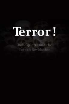 ‎Terror! Robespierre and the French Revolution (2009) directed by Carl ...