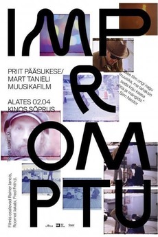 ‎Impromptu (2015) directed by Mart Taniel, Priit Pääsuke • Film + cast ...