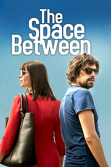 ‎The Space Between (2016) directed by Ruth Borgobello • Reviews, film ...