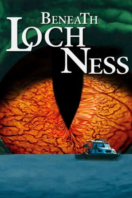 ‎Beneath Loch Ness (2002) directed by Chuck Comisky • Reviews, film ...