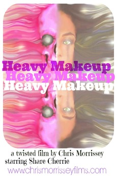‎Heavy Makeup (2016) directed by Chris Morrissey • Film + cast • Letterboxd