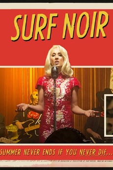 ‎Surf Noir (2015) directed by Tommy Bertelsen • Reviews, film + cast ...