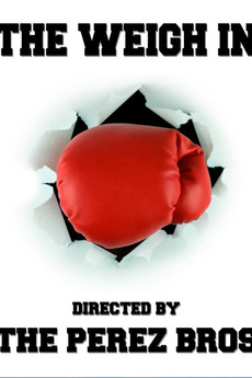 ‎The Weigh In (2014) directed by Devon Perez, Hart Perez • Reviews ...