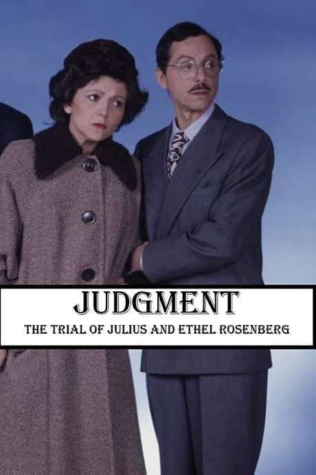 ‎Judgment: The Trial of Julius and Ethel Rosenberg (1974) directed by ...