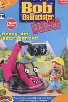 ‎Bob der Baumeister - Benny der Superschnelle (2006) • Film + cast ...