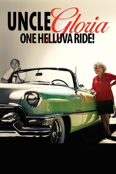 ‎Uncle Gloria: One Helluva Ride! (2016) directed by Robyn Symon ...