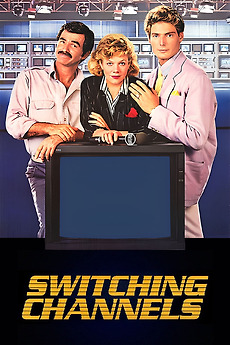 ‎Switching Channels (1988) directed by Ted Kotcheff • Reviews, film ...