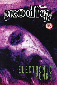 ‎The Prodigy: Electronic Punks (1995) directed by Mark Reynolds • Film ...