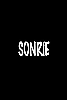‎Sonríe (2011) directed by Michelle Malley Campos • Film + cast ...