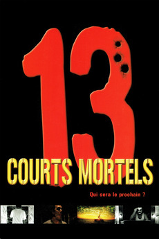 ‎13 Courts Mortels (2006) directed by Just Philippot, Maxime Ruscio et ...