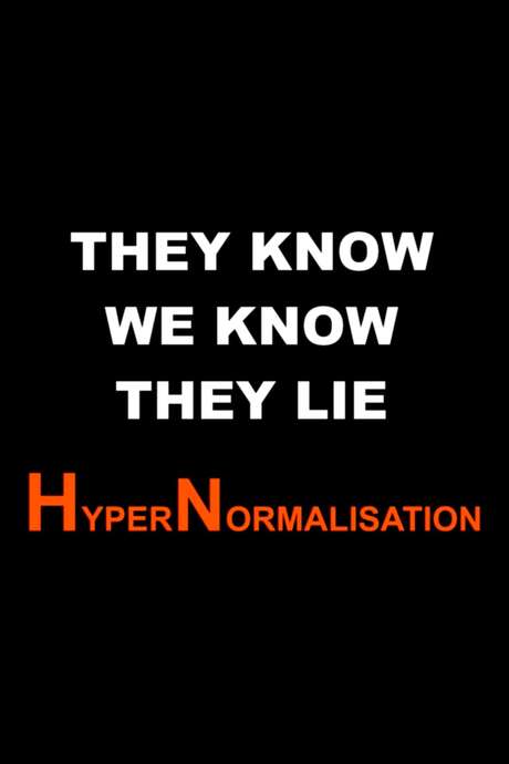 ‎HyperNormalisation (2016) directed by Adam Curtis • Reviews, film ...