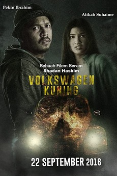 ‎Volkswagen Kuning (2016) directed by Shadan Hashim • Reviews, film ...