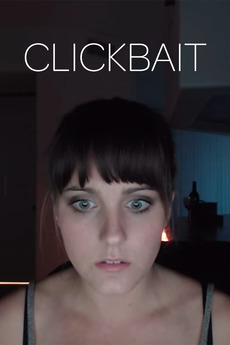 ‎Clickbait (2016) directed by Deric Nunez • Reviews, film + cast ...