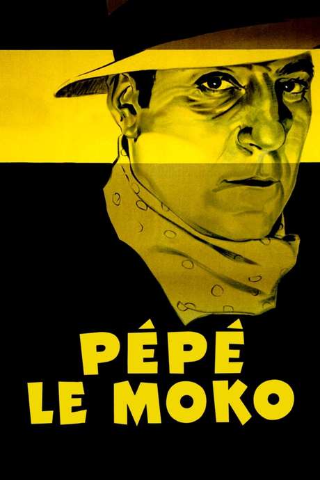 ‎pépé Le Moko 1937 Directed By Julien Duvivier • Reviews Film Cast • Letterboxd