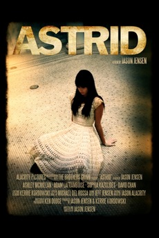 ‎Astrid (2012) directed by Jason Jensen • Film + cast • Letterboxd