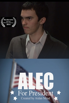 ‎Alec for President (2016) directed by Aidan Mead • Reviews, film ...