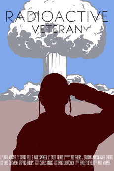 ‎Radioactive Veteran (2016) directed by Mark Wampler • Reviews, film ...