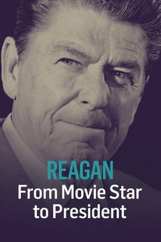 ‎Reagan: From Movie Star to President (2016) directed by Brad Osborne ...