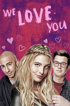 ‎We Love You (2016) directed by Huck Botko • Reviews, film + cast ...